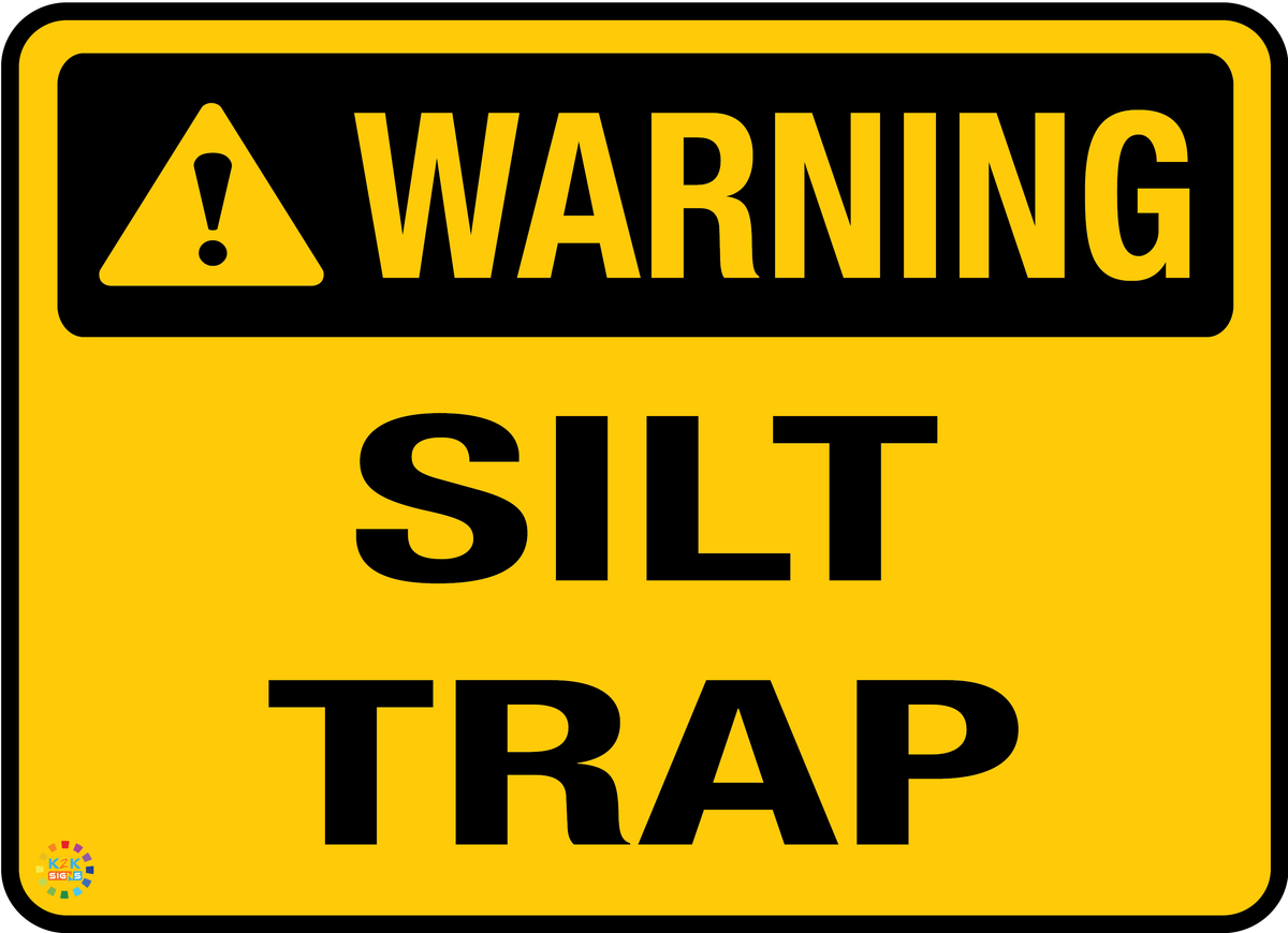 Silt Trap Sign | K2K Signs Australia
