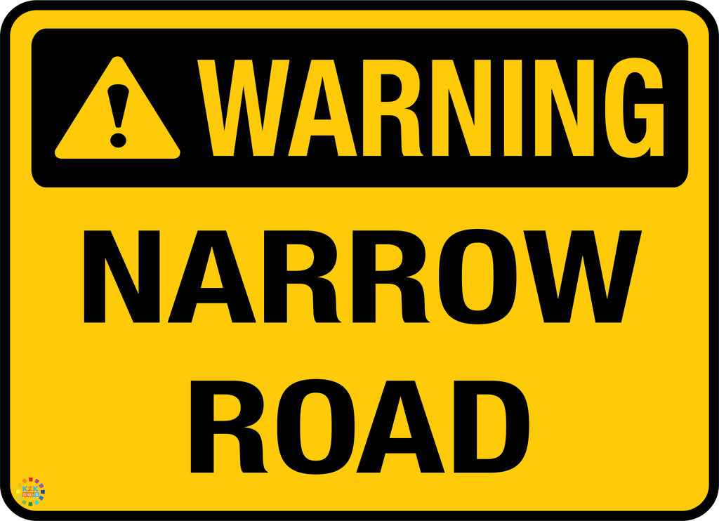Warning Narrow Road Sign | K2K Signs Australia